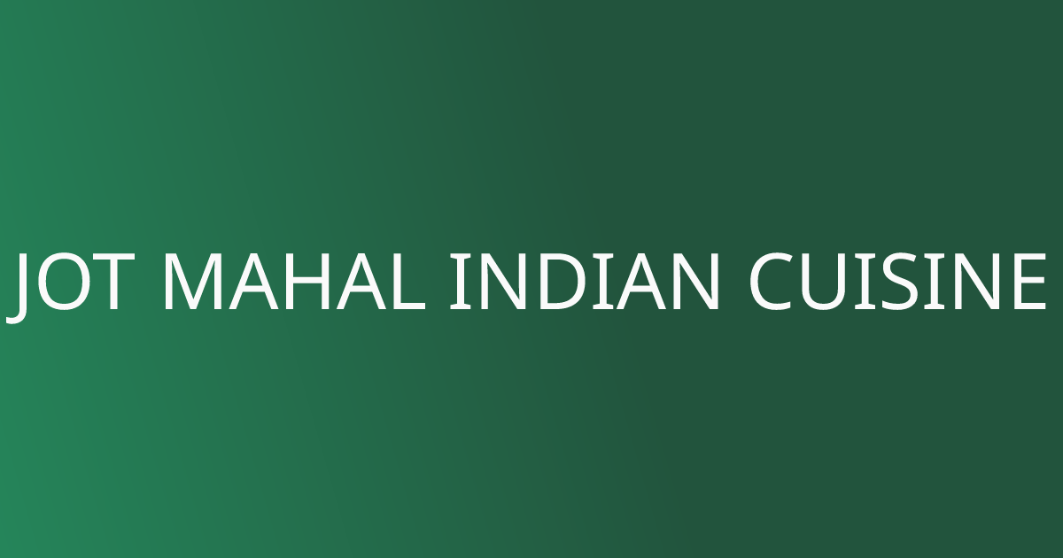 Best Indian in Berkeley, CA | JOT MAHAL INDIAN CUISINE | Menu